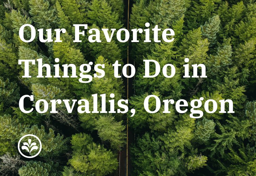 The Best Things to Do in Corvallis, Oregon: Clarity Edition
